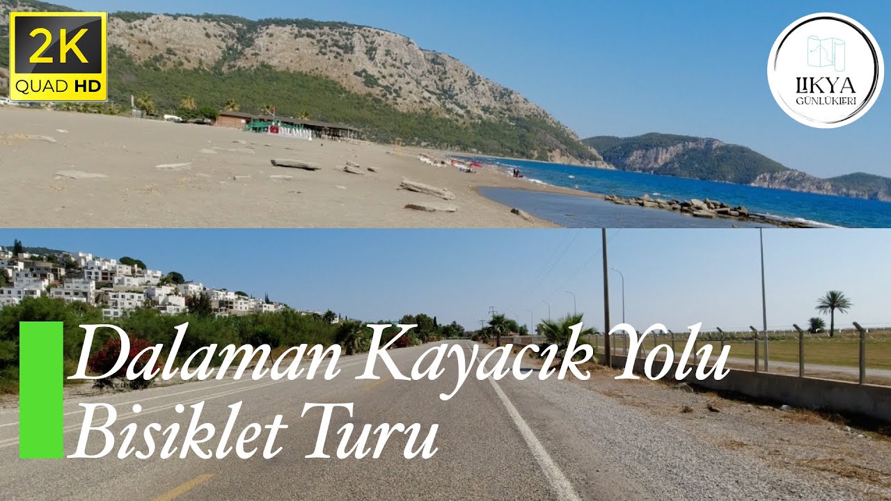 Dalaman Kayacık Sahili Yolu Bisiklet Turu - Dalaman Kayacik Beach Way ...