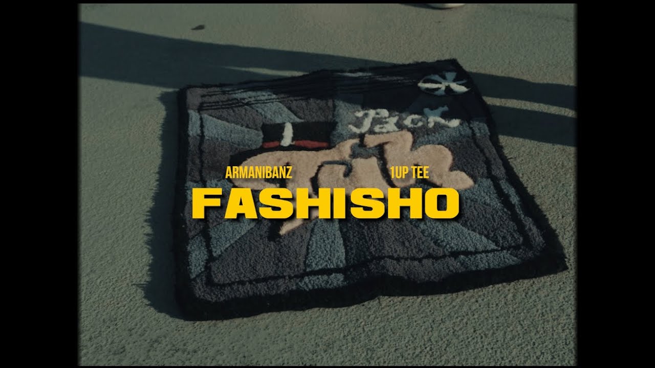 Armanibanz ft. 1up Tee - Fashisho (Official Music Video)[Shot By ...