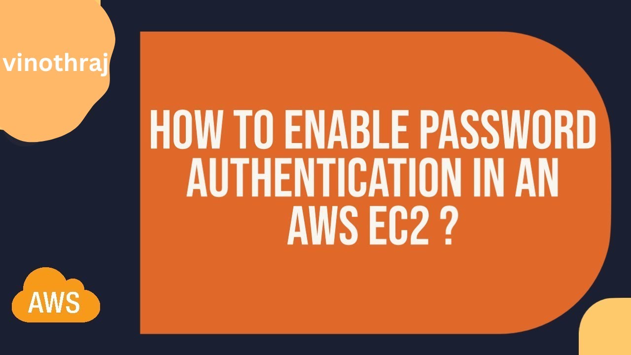 How To Enable Password Authentication In Amazon Ec2 Linux Machine Youtube