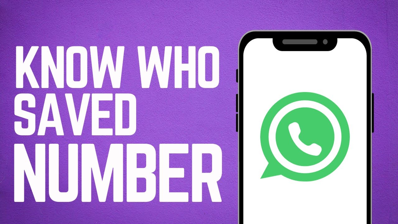 How To Know If Someone Saved Your Number In WhatsApp - Full Guide - YouTube