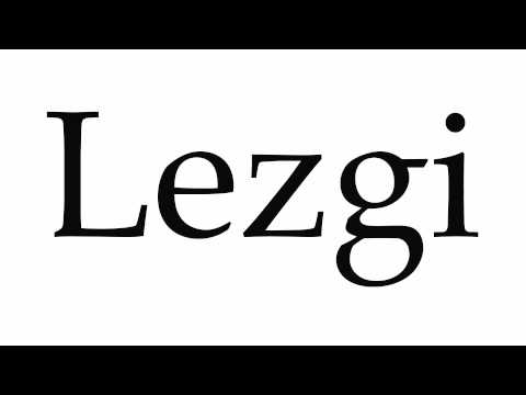 How to Pronounce Lezgi