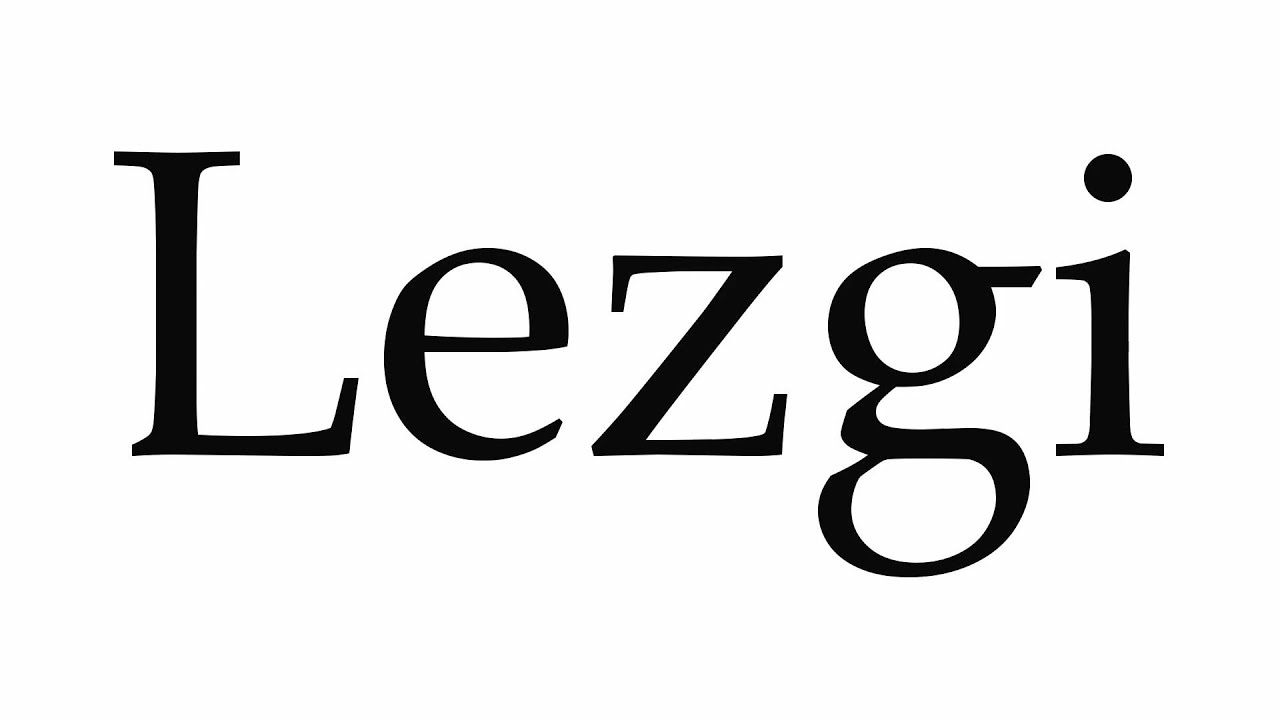 How to Pronounce Lezgi - YouTube