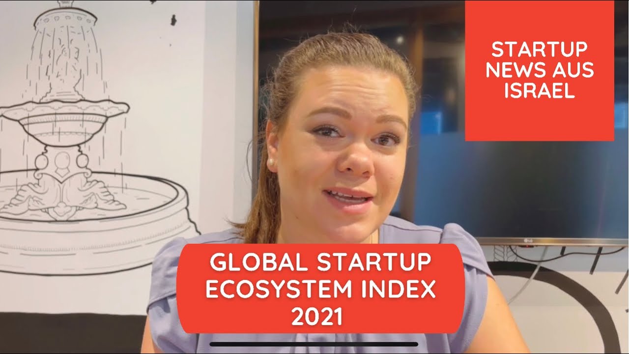 Global Startup Ecosystem Index 2021 - Israel - YouTube
