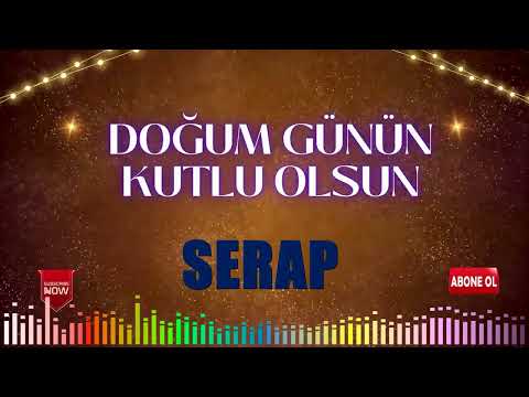 Doğum günün kutlu olsun SERAP