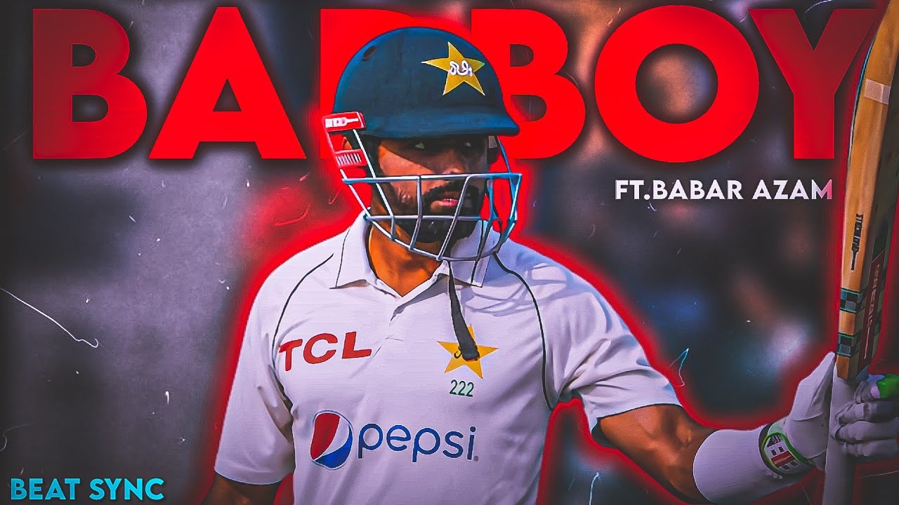 Bad Boy Ft.Babar Azam Tournament Edit Beat Sync @Shaheen_e_Cricket @cricketaddictor_yt - YouTube