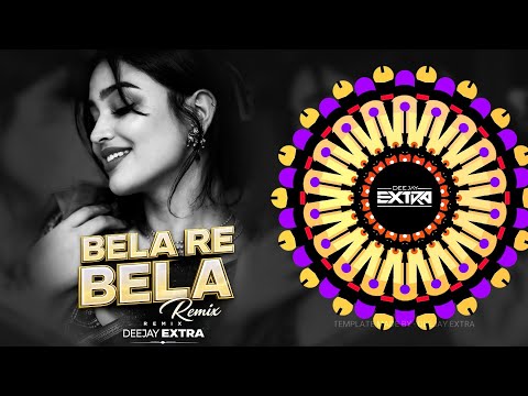 Bela Re Bela - Sambalpuri Viral Song || REMIX || DEEJAY EXTRA 