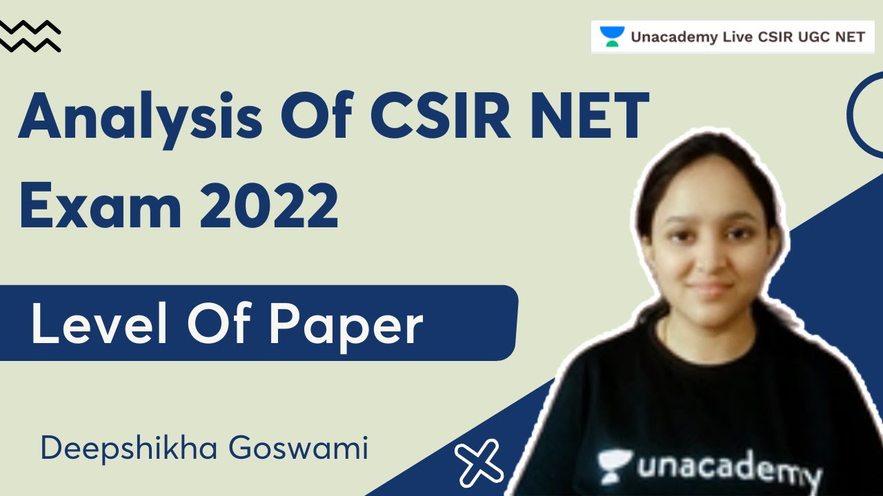 Analysis Of CSIR NET Exam 2022 | Level Of Paper | Deepshikha Goswami ...