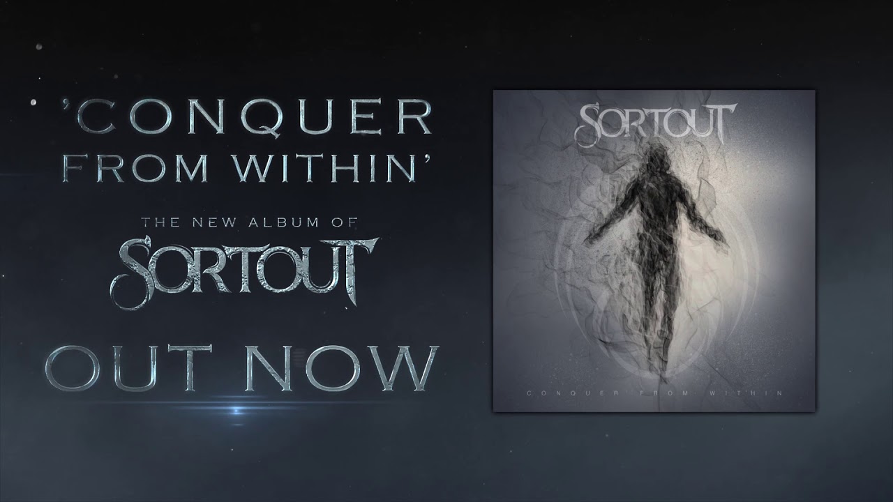 SORTOUT - Conquer From Within (OFFICIAL ALBUM TEASER 2020) - YouTube
