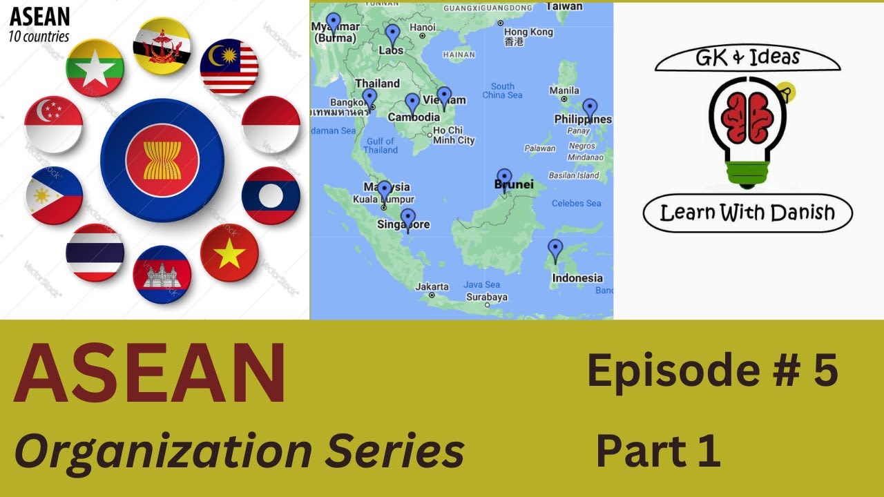 ASEAN : Organization Series Episode 5 | Part 1 - YouTube