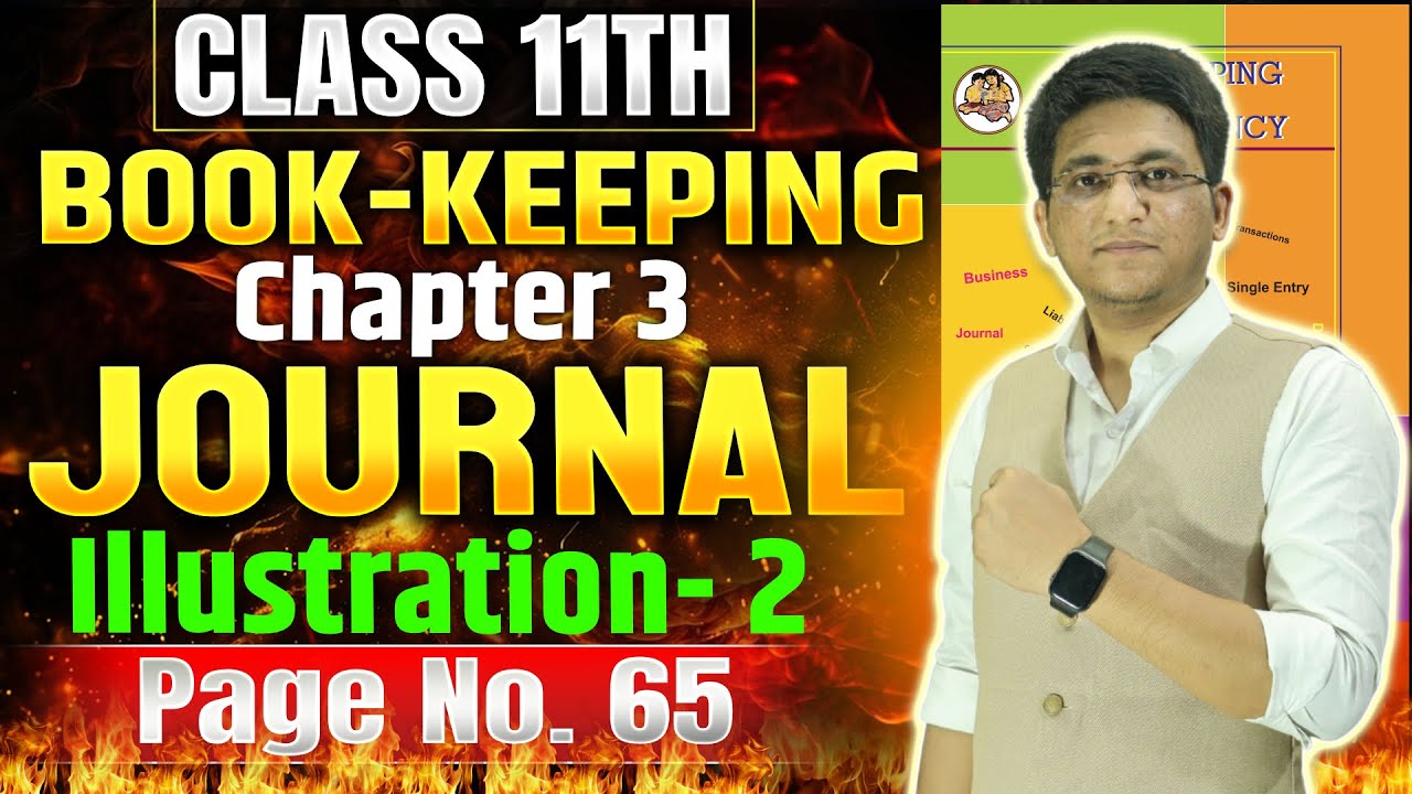 Class 11th BK | Chapter 3 Journal | Journal Entries | Illustration- 2 ...