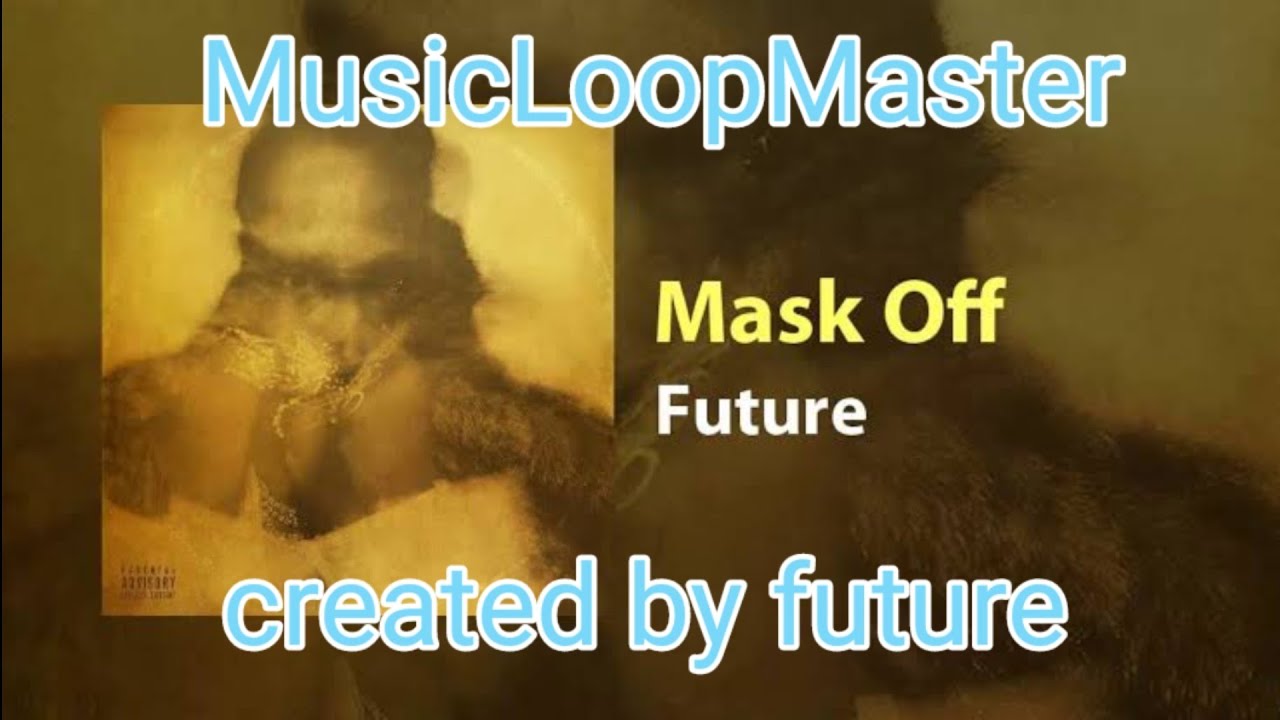 Future - Mask Off 1 hour - YouTube