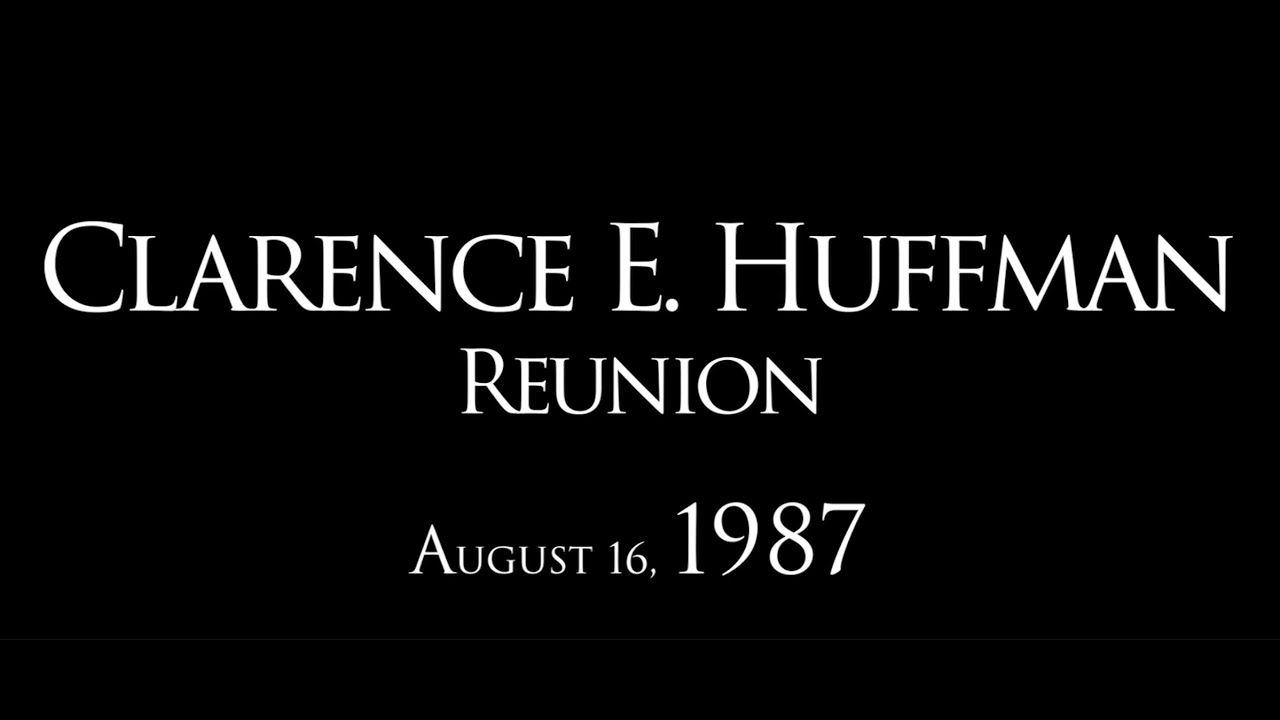 1987 8 16 Clarence Huffman Reunion - YouTube