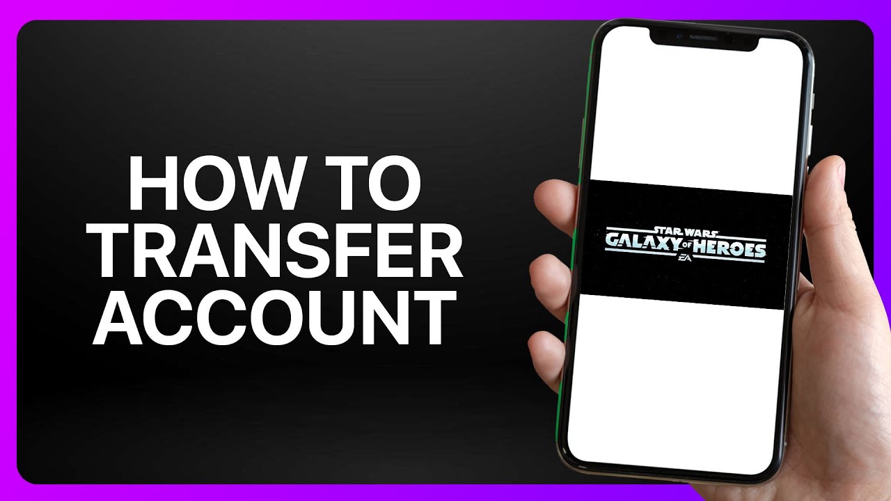 How To Transfer Star Wars Galaxy Of Heroes Account Tutorial - YouTube
