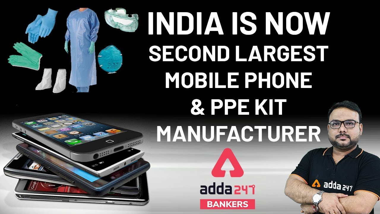 INDIA is now second largest MOBILE PHONE and PPE KIT manufacturer - YouTube