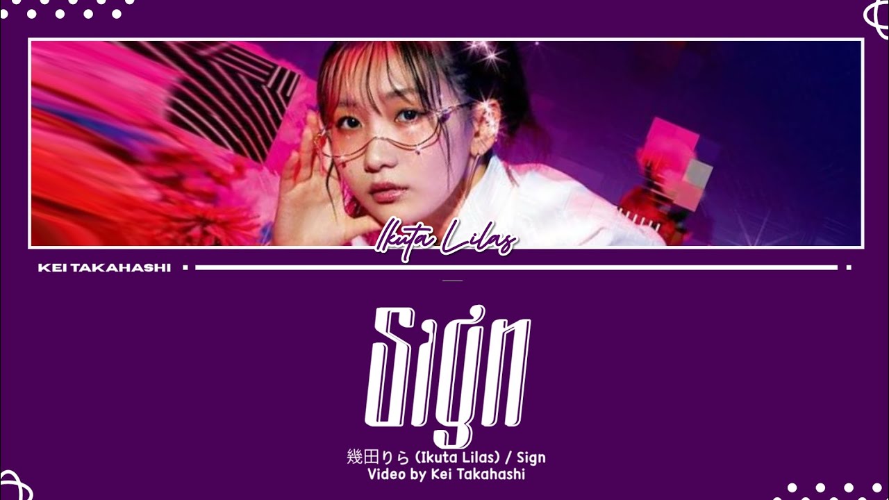 幾田りら (Ikuta Lilas) / Sign Lyrics [Kan_Rom_Eng] - YouTube
