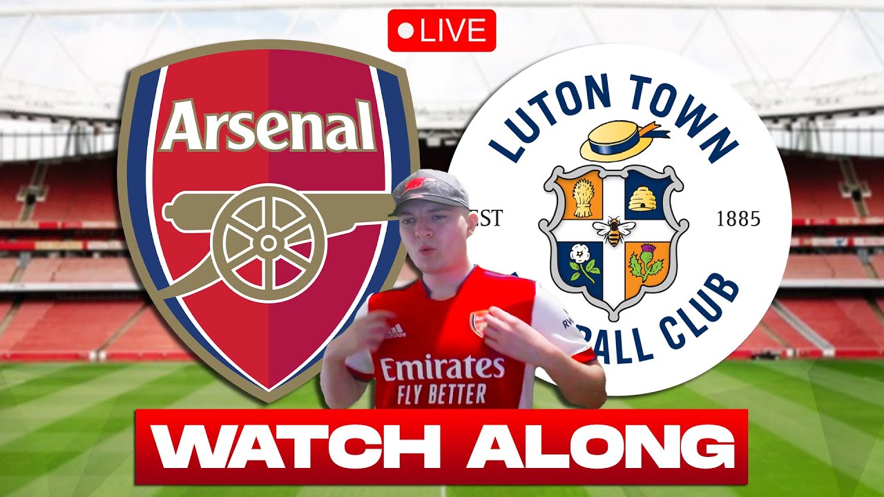 ARSENAL vs LUTON TOWN LIVE 🔴 Watch Along with Jamzor - YouTube