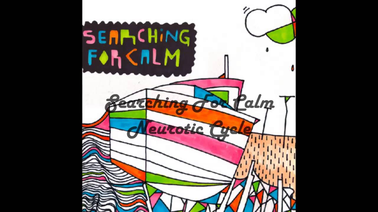 Searching For Calm - Neurotic Cycle (SFC 03/10) - YouTube