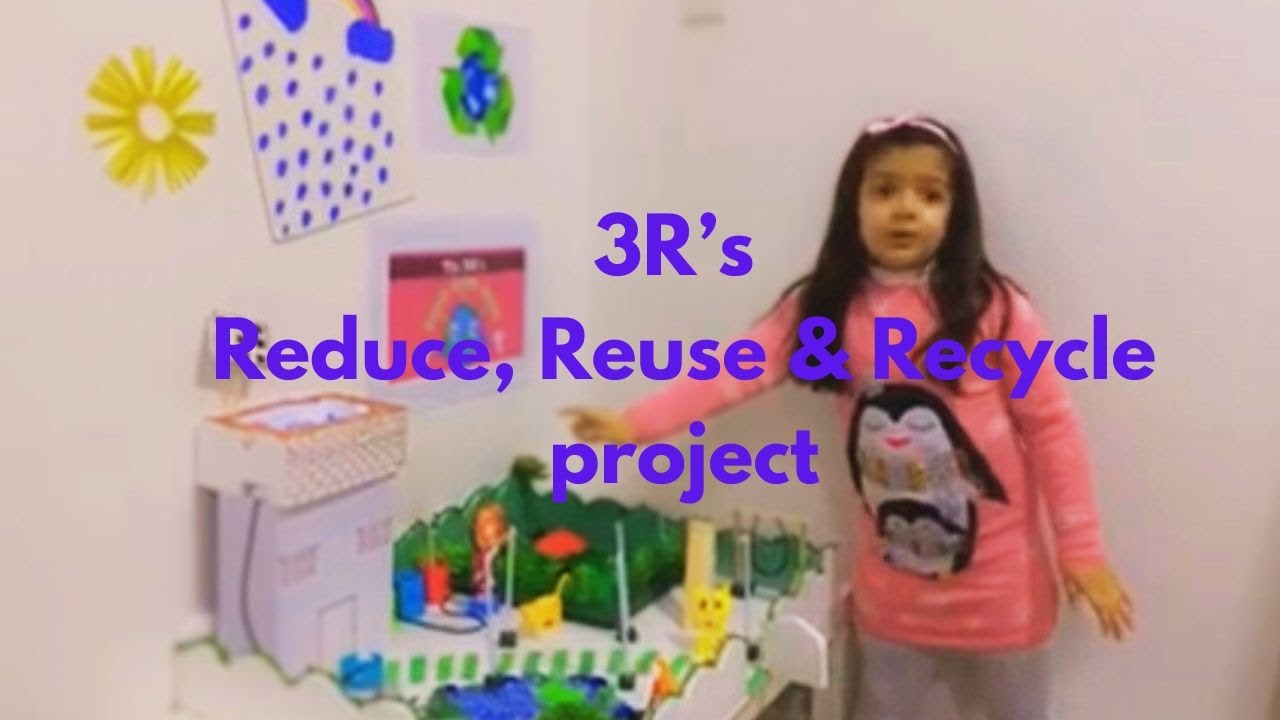 3R’s Reduce, Reuse and Recycle project/zizi specific - YouTube