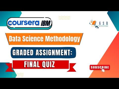 Coursera: IBM - Data Science Methodology | graded Assignment: Final ...