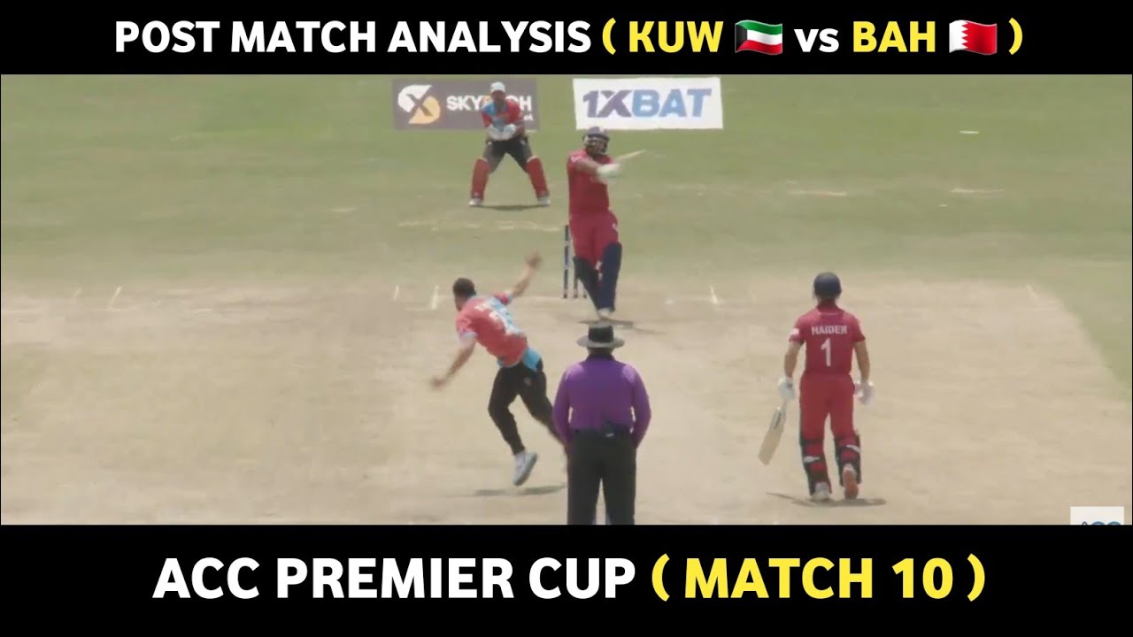 Kuwait vs Bahrain | Post Match Analysis | ACC Premier Cup 2023 | Daily ...
