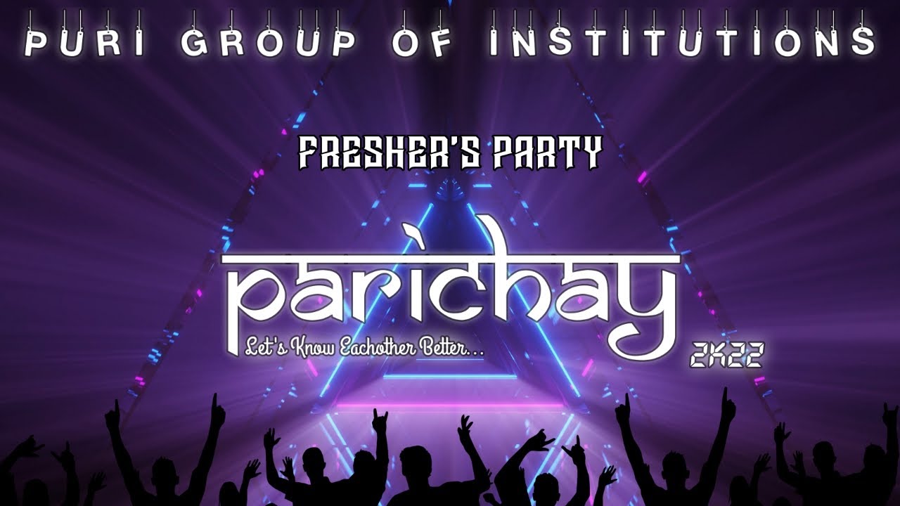 PARICHAY 2K22 :- FRESHER'S PARTY || INVITATION VIDEO || PURI GROUP OF ...