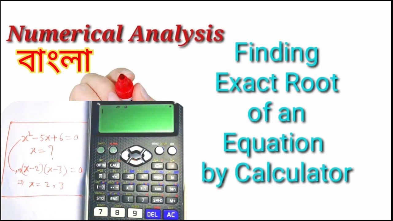 Finding Exact Root of an Equation by Calculator | Bangla | Numerical ...