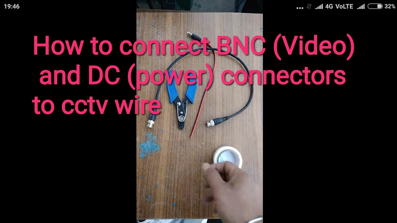 How to connect BNC (video) and DC (power) connectors to cctv 3+1 wire ...
