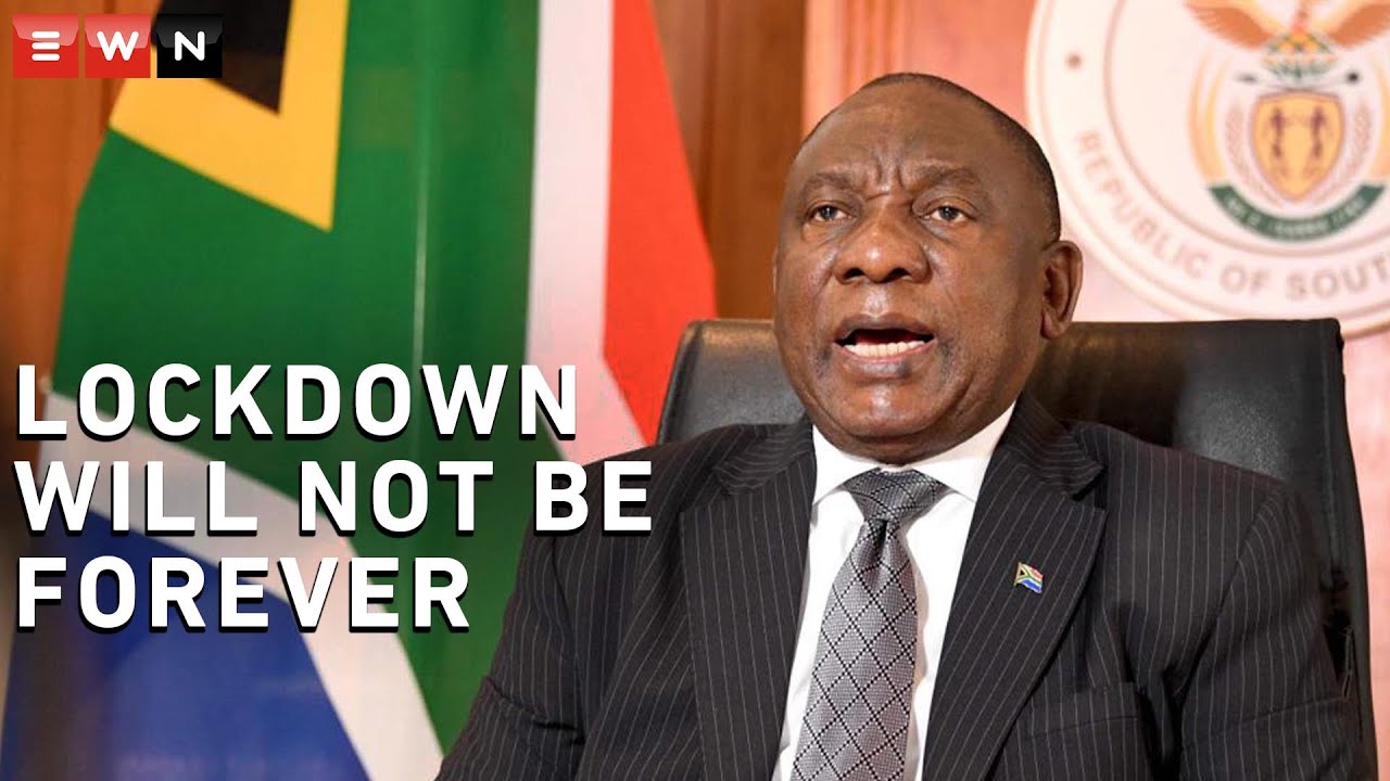 Ramaphosa: SA will not be kept under lockdown forever, we are going to ...