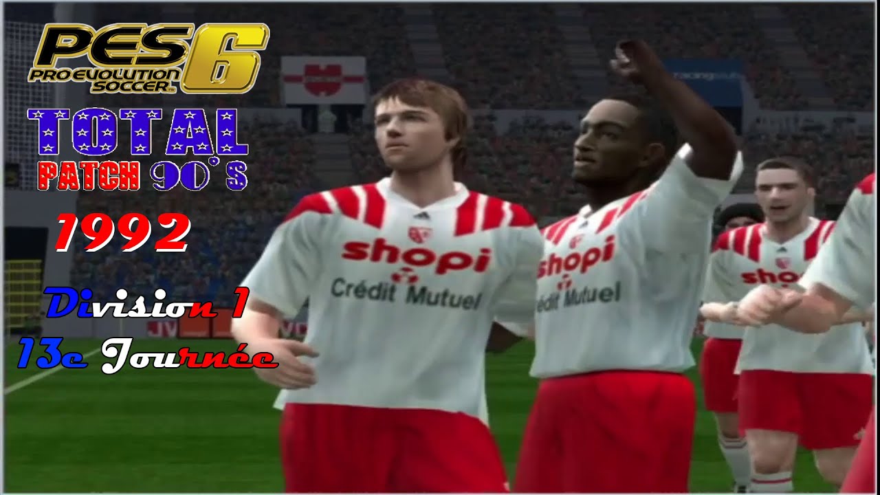 Division 1 92-93 | PES 6| Total Patch 90's | 13e Journée - YouTube