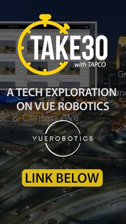 Take30 with TAPCO: A Tech Exploration on Vue Robotics #safetravels #communitysafety #roadsafety ...