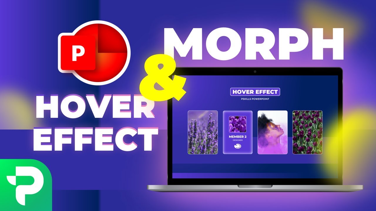 THIẾT KẾ SLIDE CHUYÊN NGHIỆP VỚI HIỆU ỨNG HOVER EFFECT TRÊN POWERPOINT 365 MỚI NHẤT | PSKILLS ...