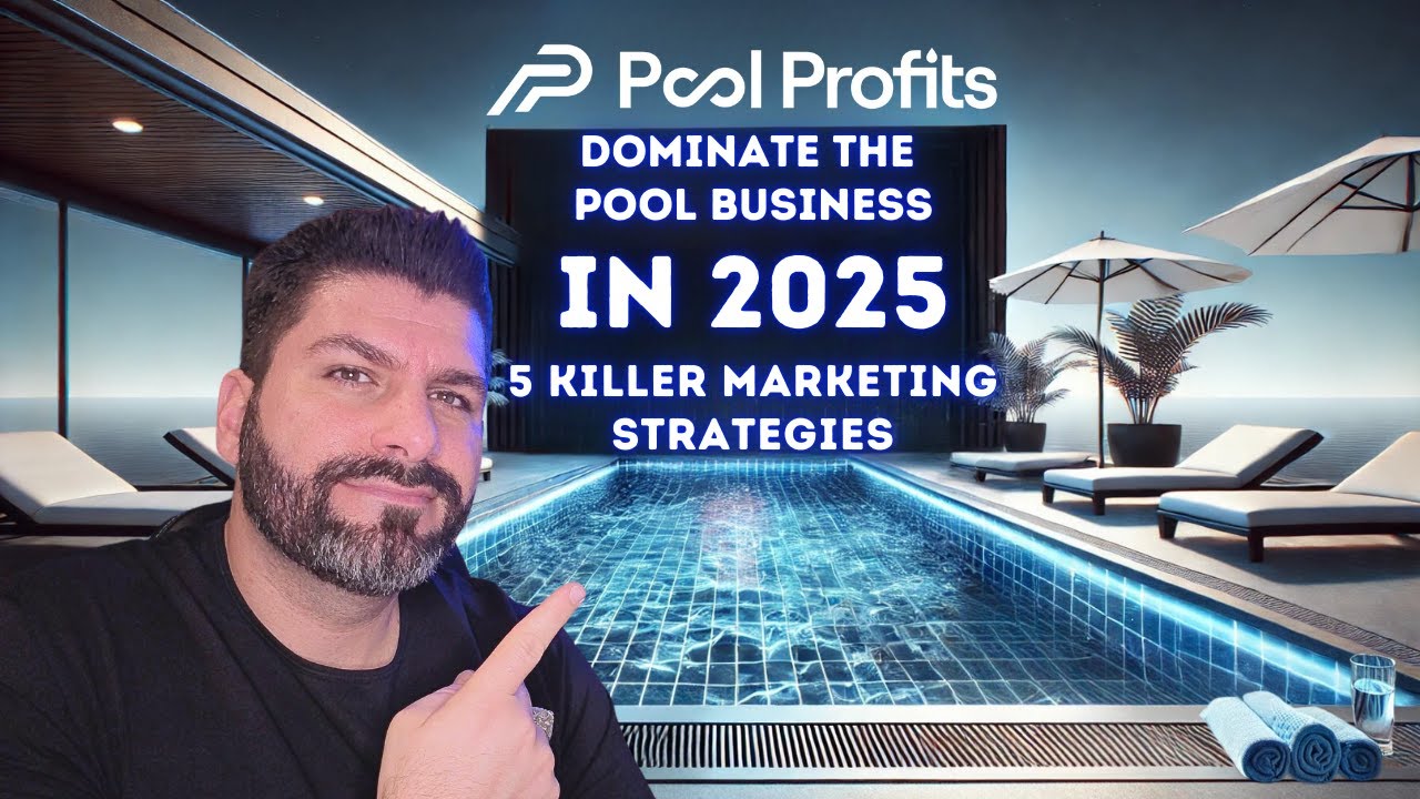 Dominate The Pool Business in 2025: 5 Killer Pool Service Marketing ...