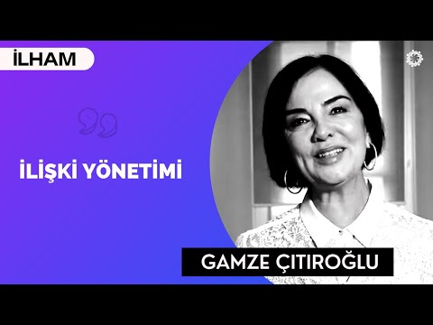 İLİŞKİ YÖNETİMİ KONUSUNA ÖNEM VERİN! - Gamze Çıtıroğlu | BinYaprak