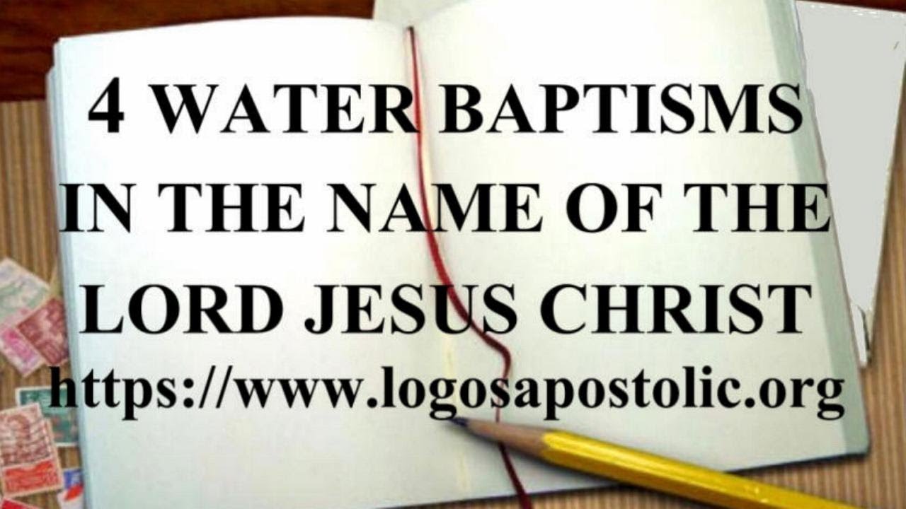 FOUR BAPTISMS IN THE NAME OF THE LORD JESUS CHRIST - YouTube