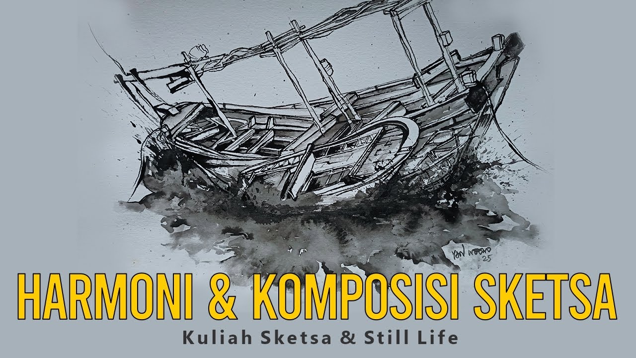 HARMONI & KOMPOSISI SKETSA (Kuliah Sketsa & Still Life) - YouTube