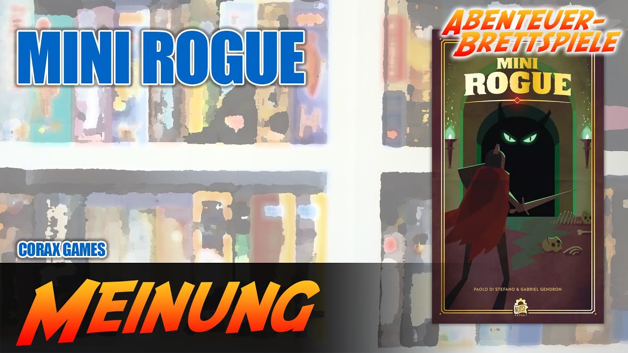 Mini Rogue - Meine Meinung zum Mini Dungeon Crawler (Brettspiel-Review ...