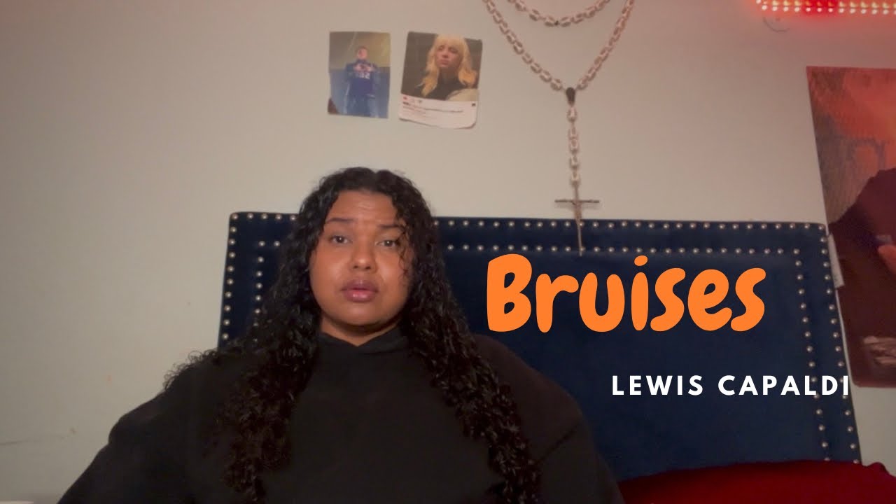Bruises - Lewis Capaldi // Selena Maria *emotional* *raw* - YouTube