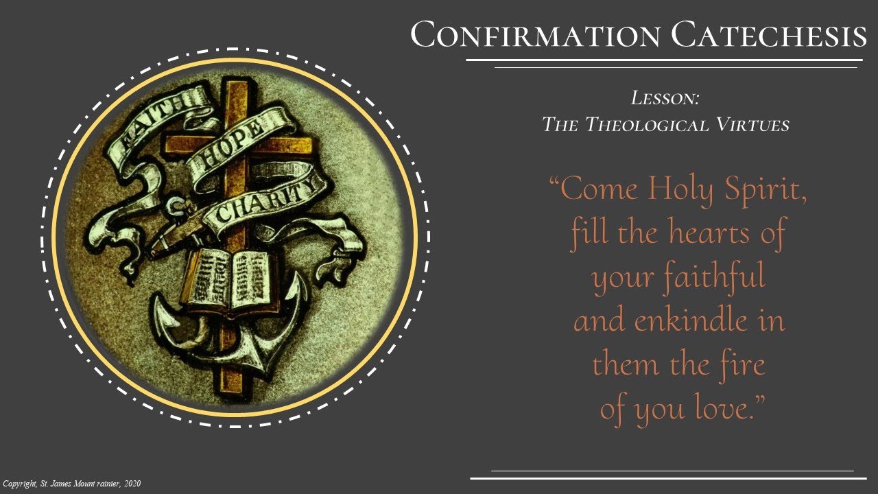 Confirmation Catechesis - Theological Virtues - YouTube