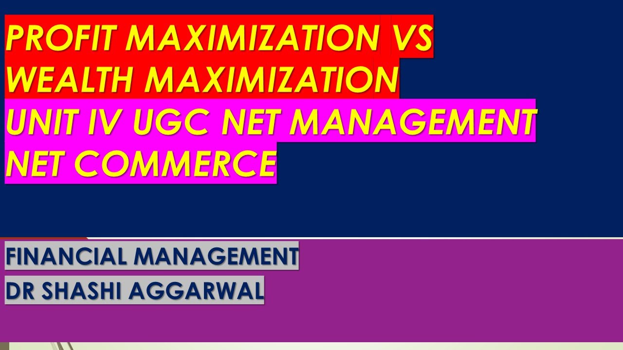 PROFIT MAXIMISATION VS WEALTH MAXIMISATION - YouTube