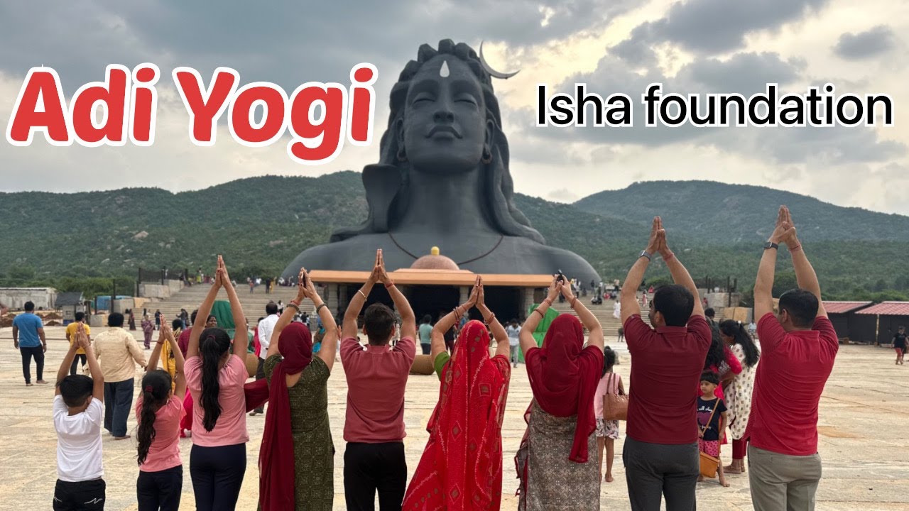 Adi Yogi Isha Foundation Trip with family - YouTube