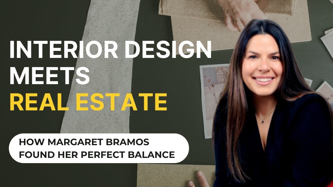 Interior Design Meets Real Estate: How Margaret Bramos Found Her ...