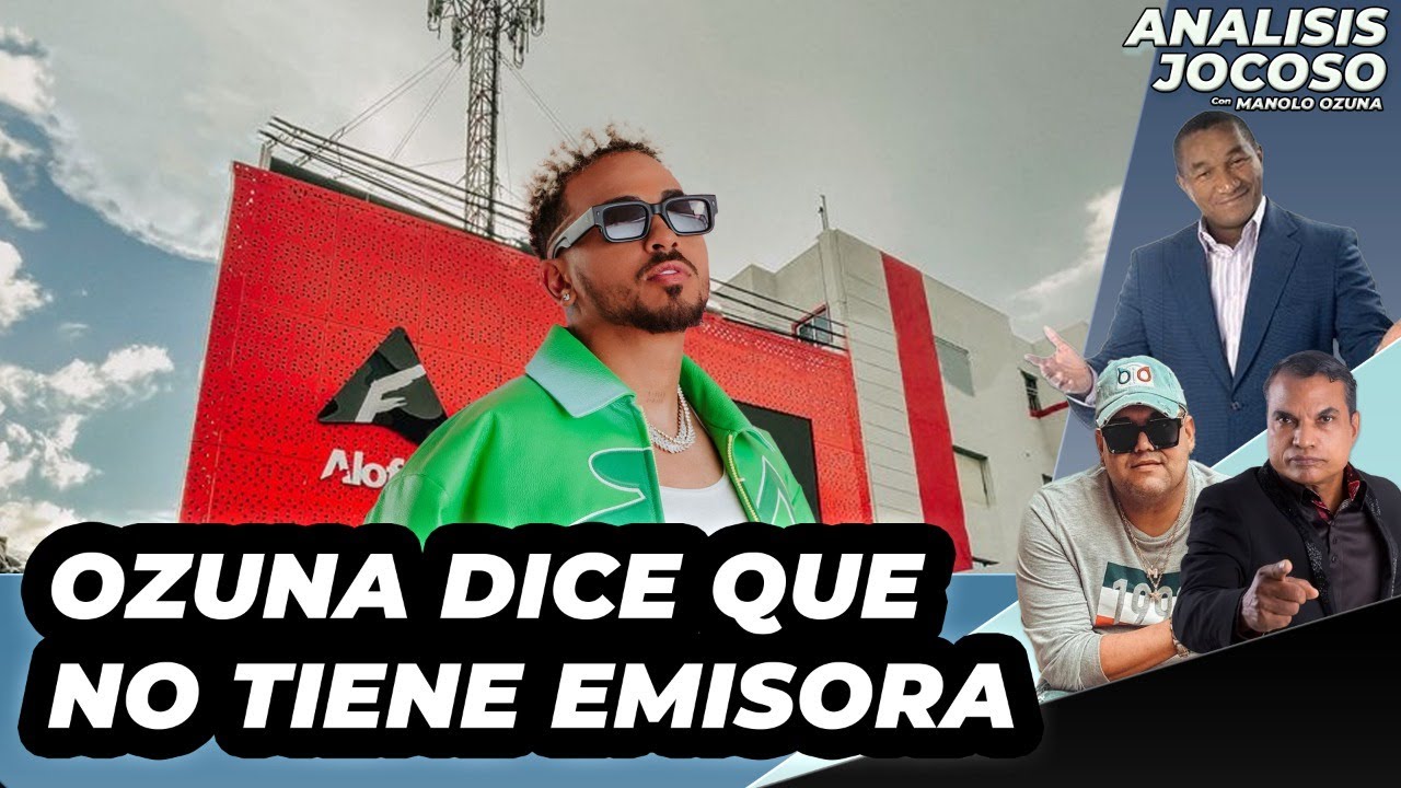 ANALISIS JOCOSO - OZUNA DICE QUE NO TIENE EMISORA - YouTube