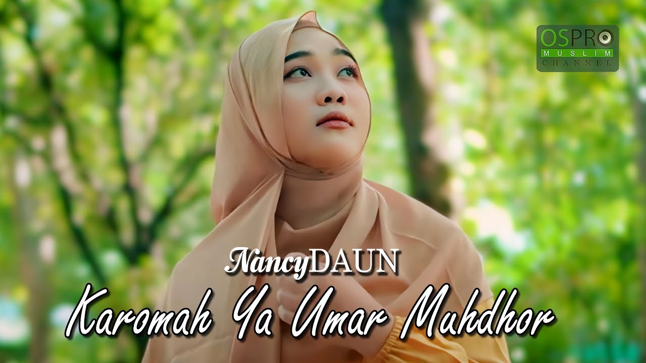Karomah Ya Umar Muhdhor - NancyDAUN (Official Music Video) - YouTube
