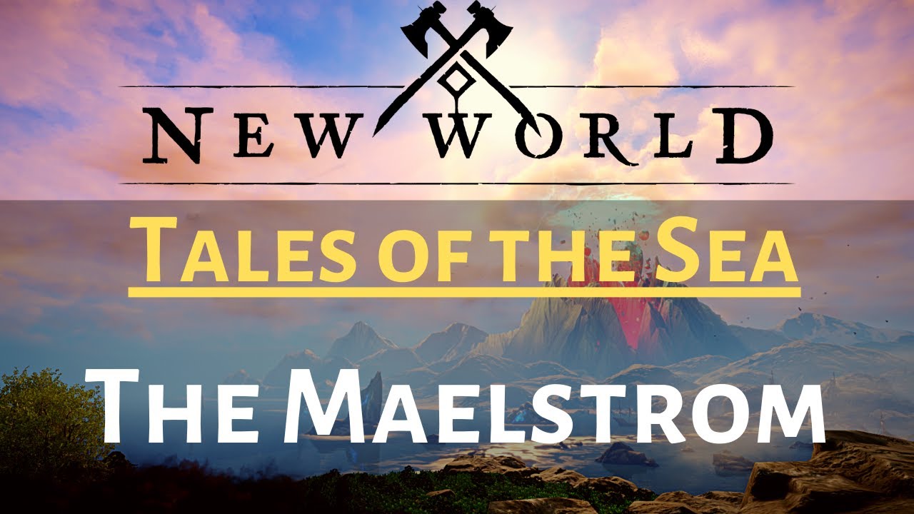 New World Journal Entry - The Maelstrom - YouTube