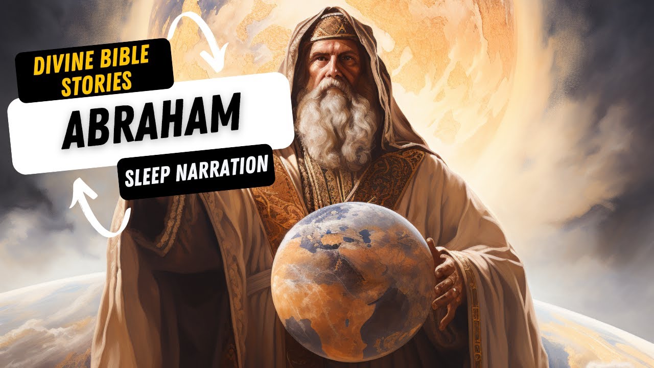 Abraham: The Father of Many Nations | A Soothing Sleep Narration ...