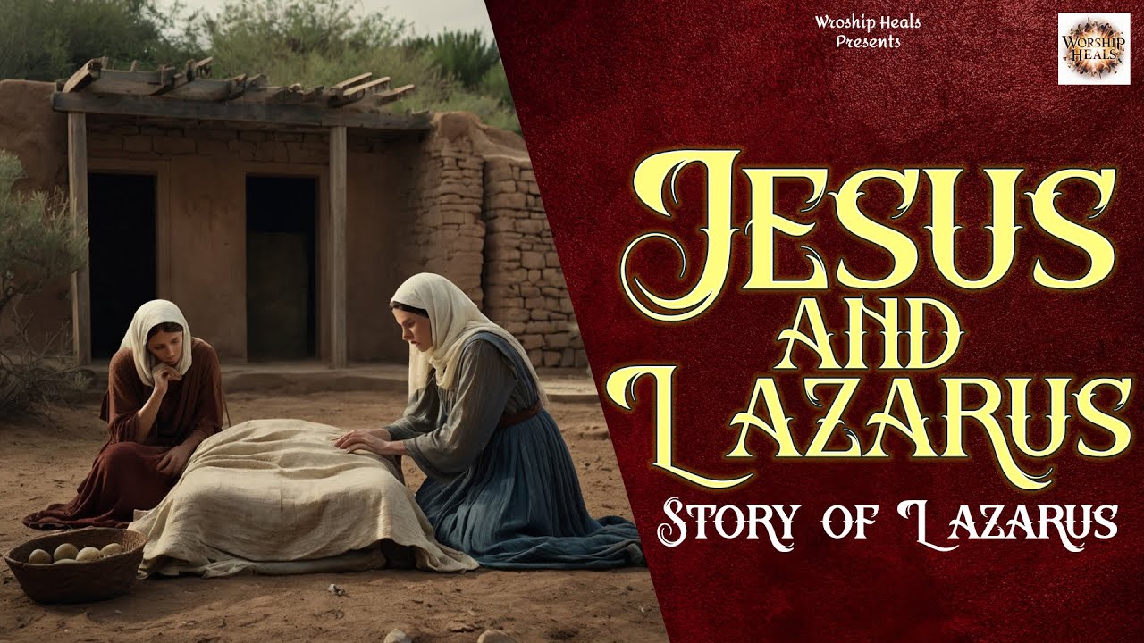 Jesus and Lazarus (The Story of Lazarus) || New Gospel Song 2024 ...