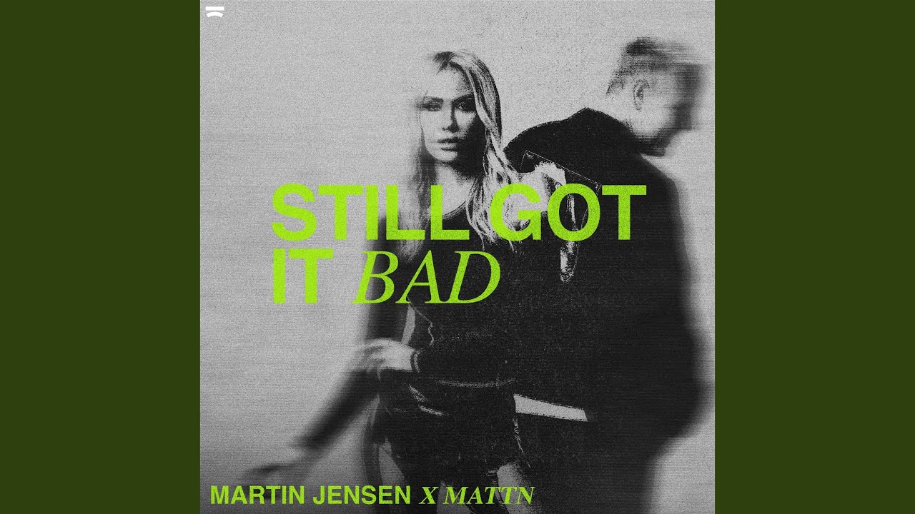 Still Got It Bad - YouTube