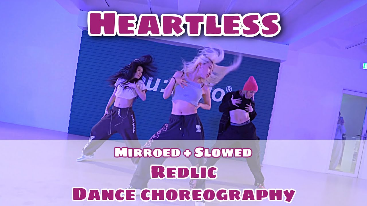 Heartless _ Redlic Hanagami Dance Choreography || Mirroed + Slowed ...