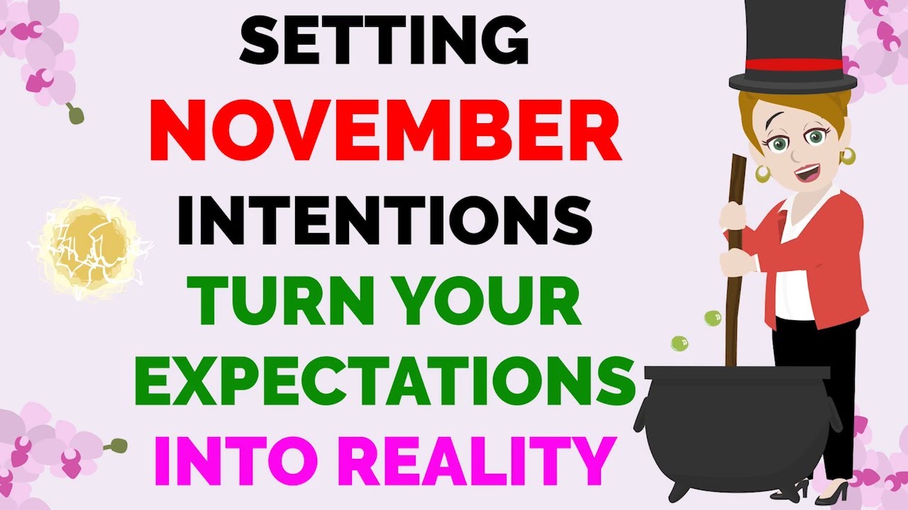 Abraham Hicks ~SETTING NOVEMBER INTENTIONS ★🧡 TURN YOUR EXPECTATIONS ...