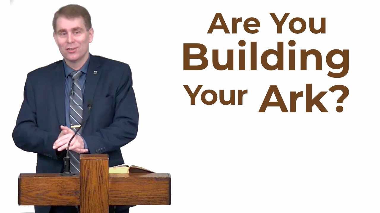 Are You Building Your Ark Today? - YouTube